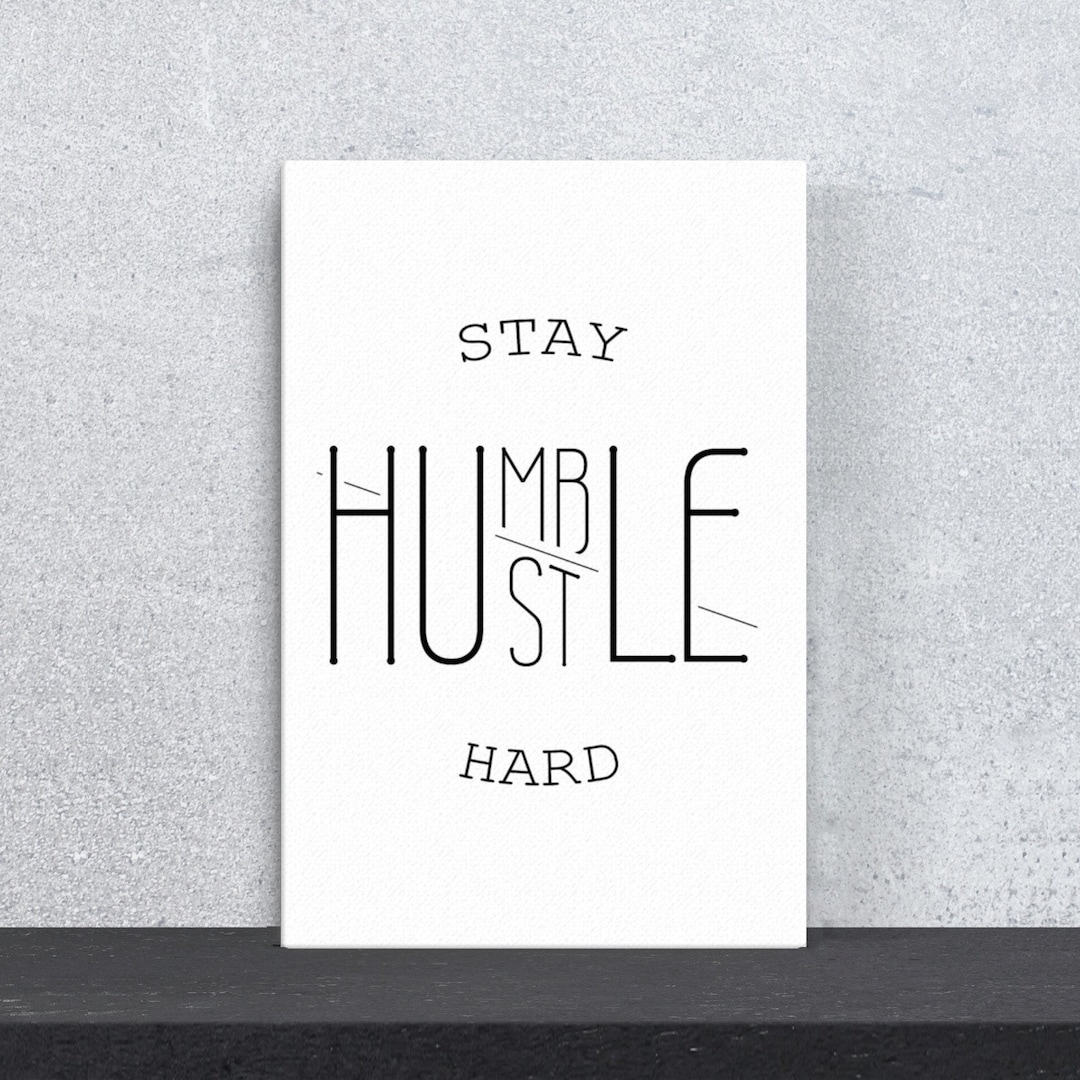 Stay Humble Hustle Hard, Motivational Poster, Success Canvas Print ...