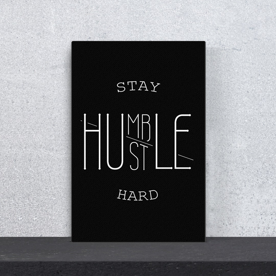 Stay Humble Hustle Hard, Motivational Poster, Success Canvas Print ...
