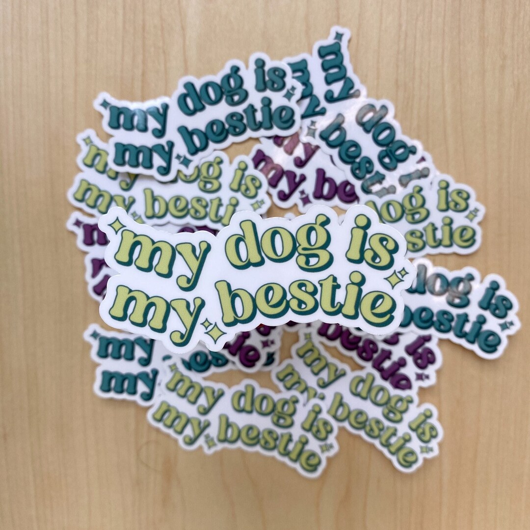 My Dog is My Bestie Sticker, Aesthetic Dog Mom Sticker for Water Bottle ...