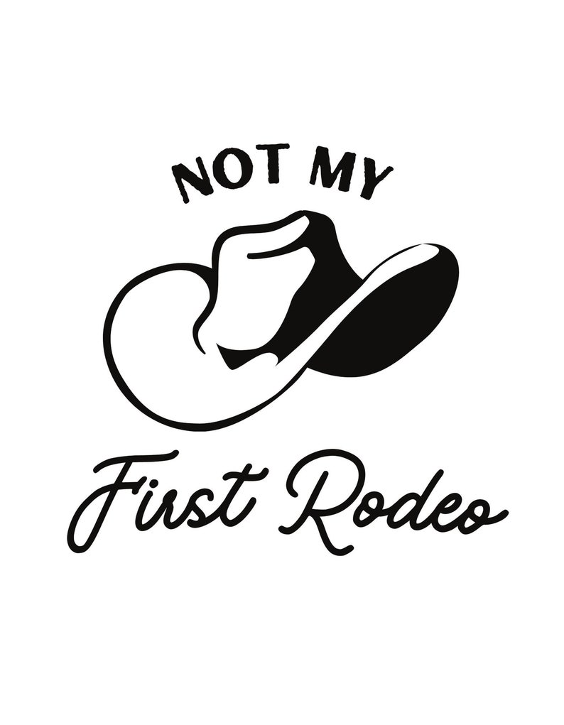 Not My First Rodeo SVG, Png, Pdf, Jpg - Etsy