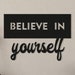 Believe in Yourself Metal Wall Sign, Positive Quotes Metal Wall Art ...