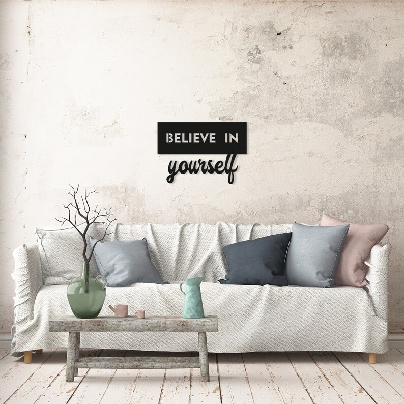 Believe in Yourself Metal Wall Sign, Positive Quotes Metal Wall Art ...