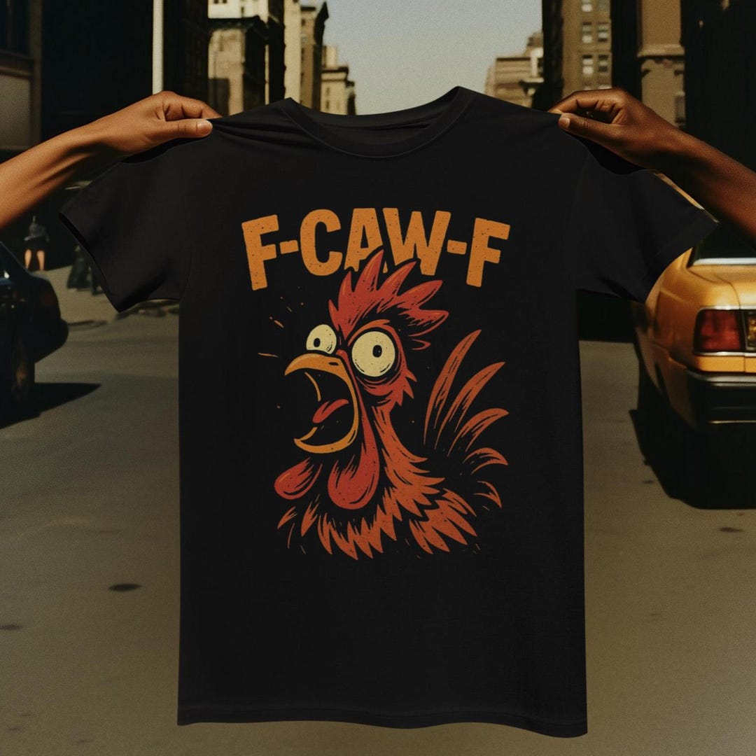 F-CAW-F Rooster Meme T-shirt – Urban Rebel Graphic Tee, Funny Chicken ...