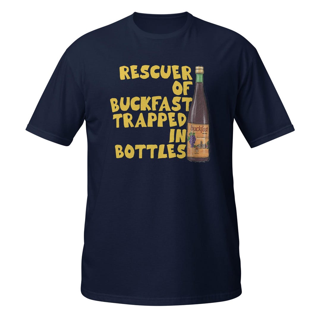 Funny Buckfast T-shirt, Scottish Banter Tee, Rescuer of Buckfast ...