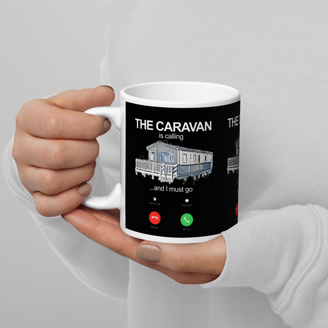 Static Caravan Mug, Mug for Caravan Lovers, the Caravan is Calling and ...