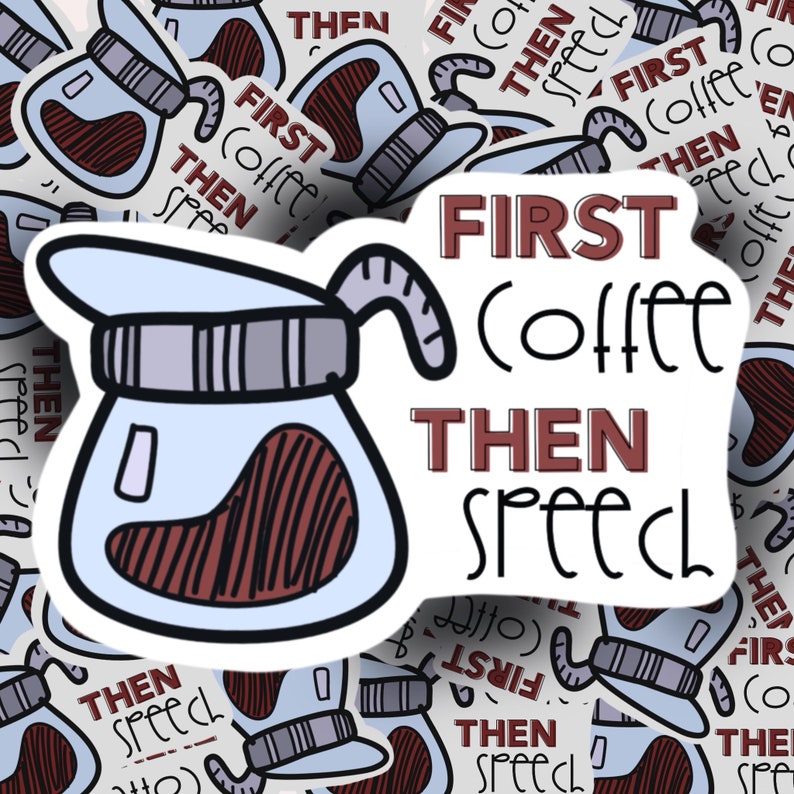 First Coffee Then Speech Sticker Series 2 SLP Gifts - Etsy
