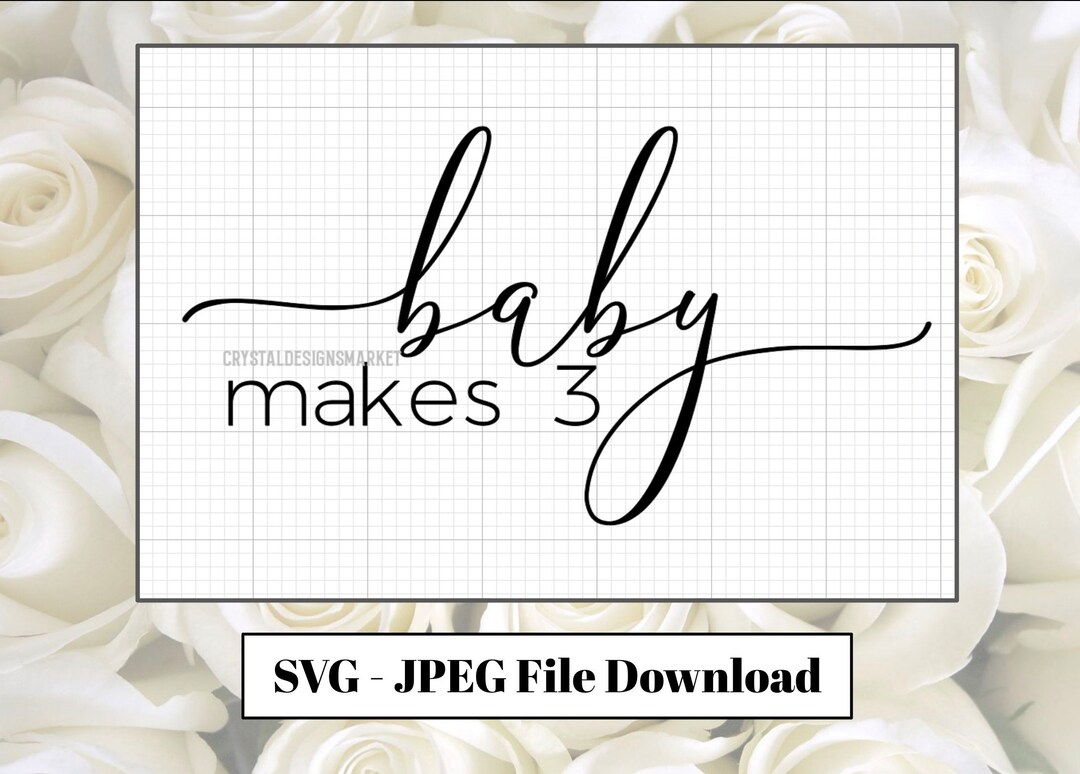 Baby Makes 3 | SVG | JPEG File Downloads - Etsy