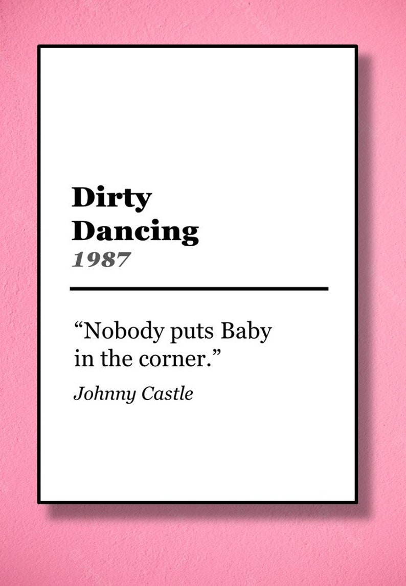 Digital Download DIRTY DANCING Film Art Print / Quote Print / Movie ...