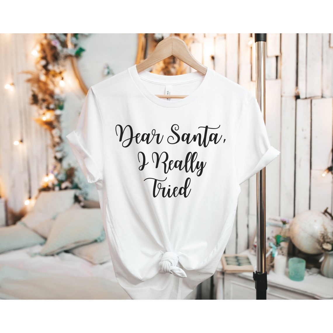 Dear Santa I Really Tried Shirt Santa Shirt Funny Christmas Etsy