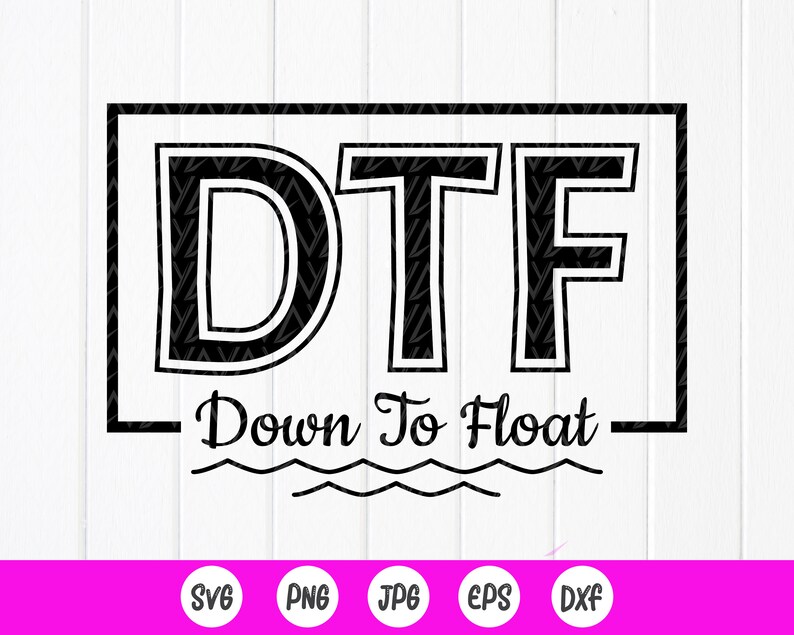 Down to Float Svg Tubing Trip Svg River Float Svg River - Etsy