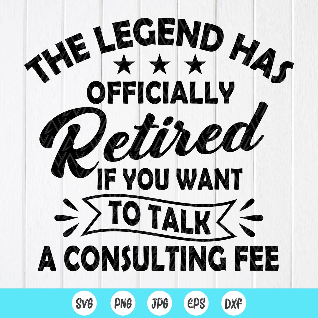 Retirement Gift Svg, the Legend Has Officially Retired SVG, Funny ...