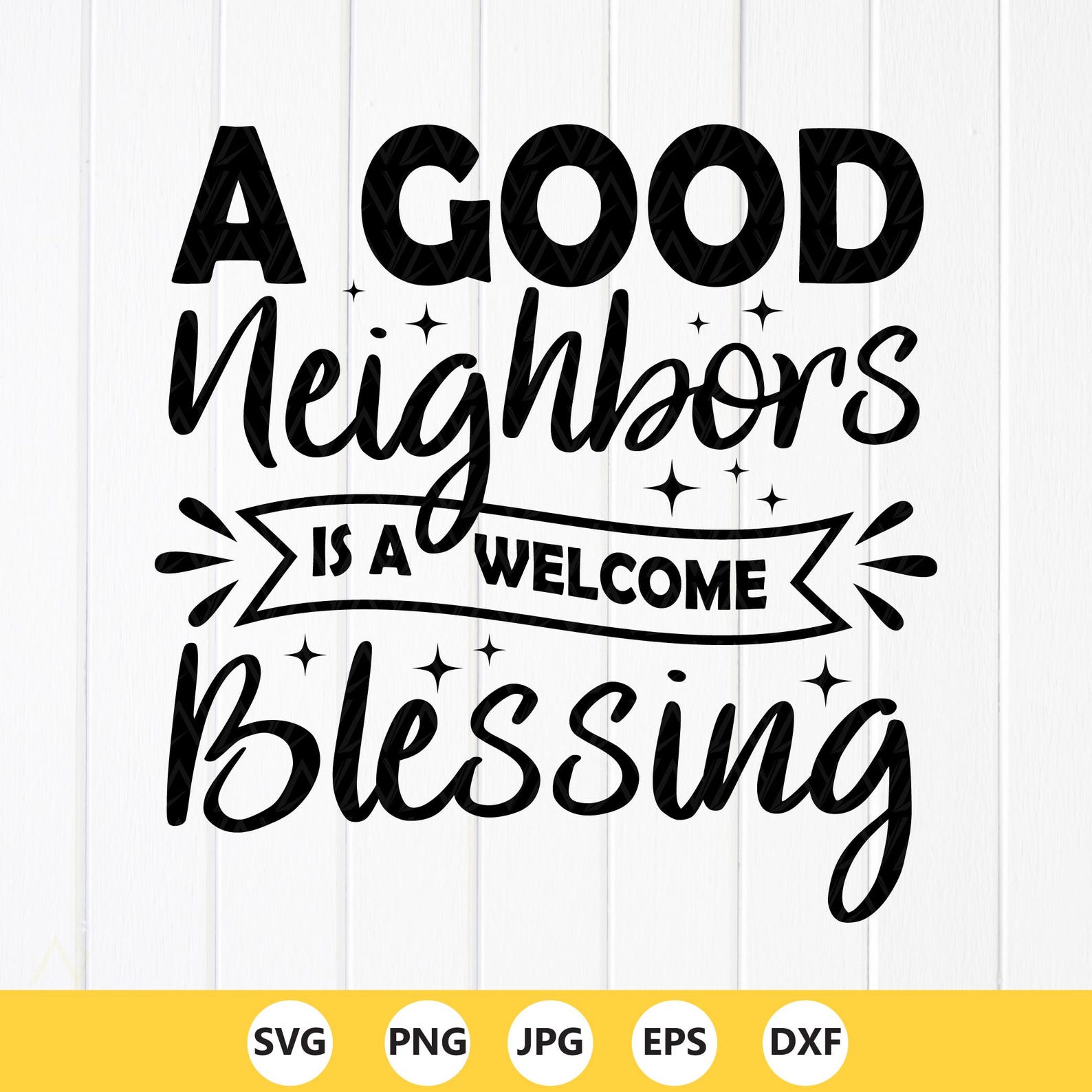 Good Neighbors Blessing SVG: Friendship Quote, Cricut Ready (digital ...