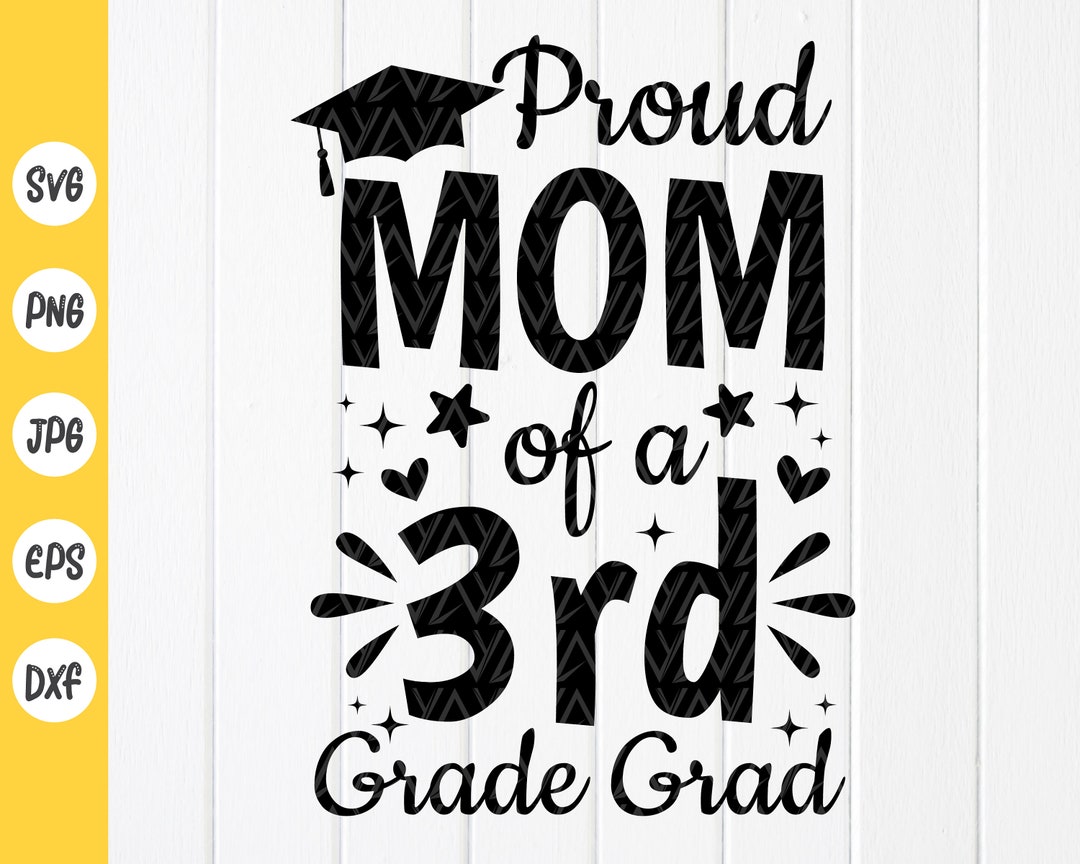 Proud Mom of a 3rd Grade Grad Svg, 3rd Grade Graduation Svg, Mom ...
