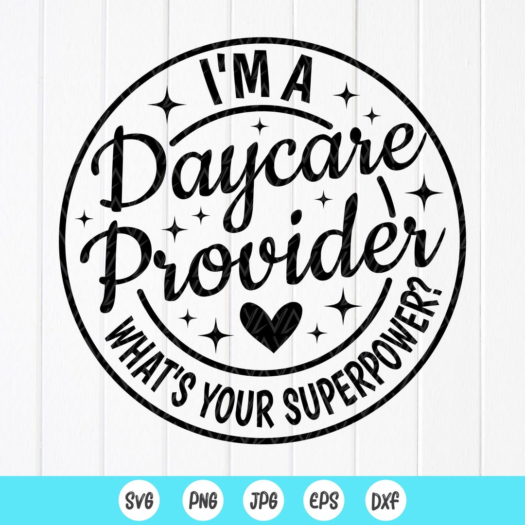 I'm a Daycare Provider What's Your Superpower SVG, Daycare Provider ...