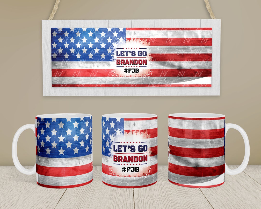 Let's Go Brandon Sublimation Mug Wrap Designs, 11oz Mug Anti Biden Png ...