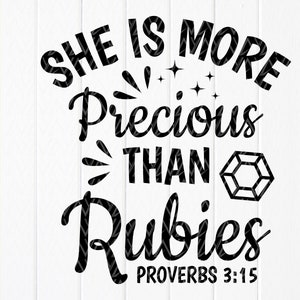 She is More Precious Than Rubies, Proverbs 3:15 Svg,blessed Svg ...
