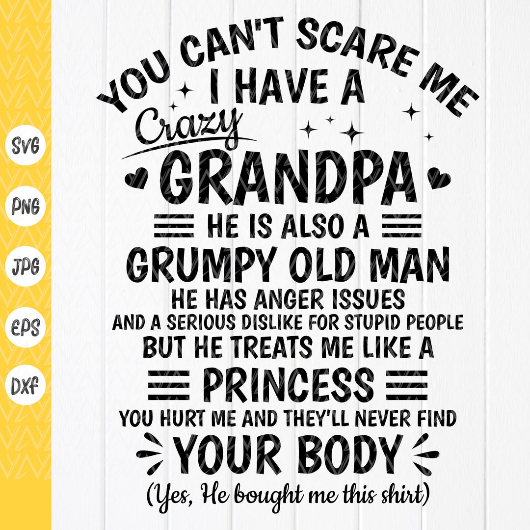 You Can't Scare Me I Have A Crazy Grandpa Svg,funny Grandparent Svg ...