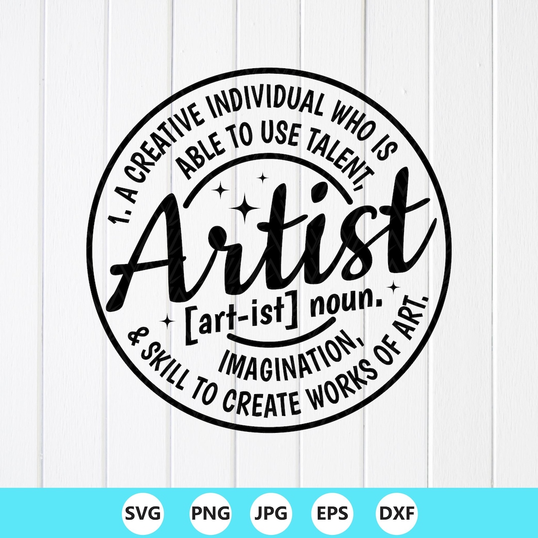 Artist Definition SVG PNG: Art Lover Gift, Painter Quote, Cricut File ...