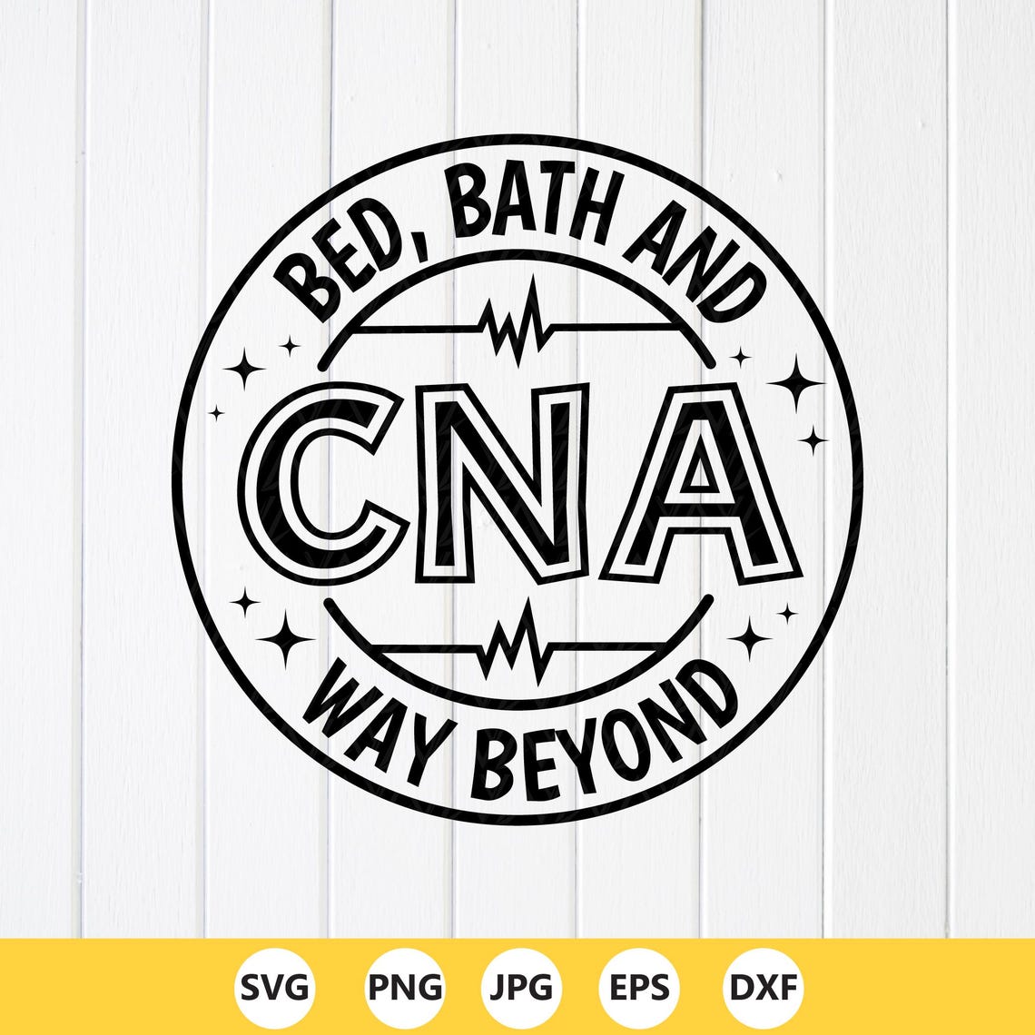 Funny CNA Life SVG: Bed Bath Way Beyond,nurse Quote Cut File (digital ...
