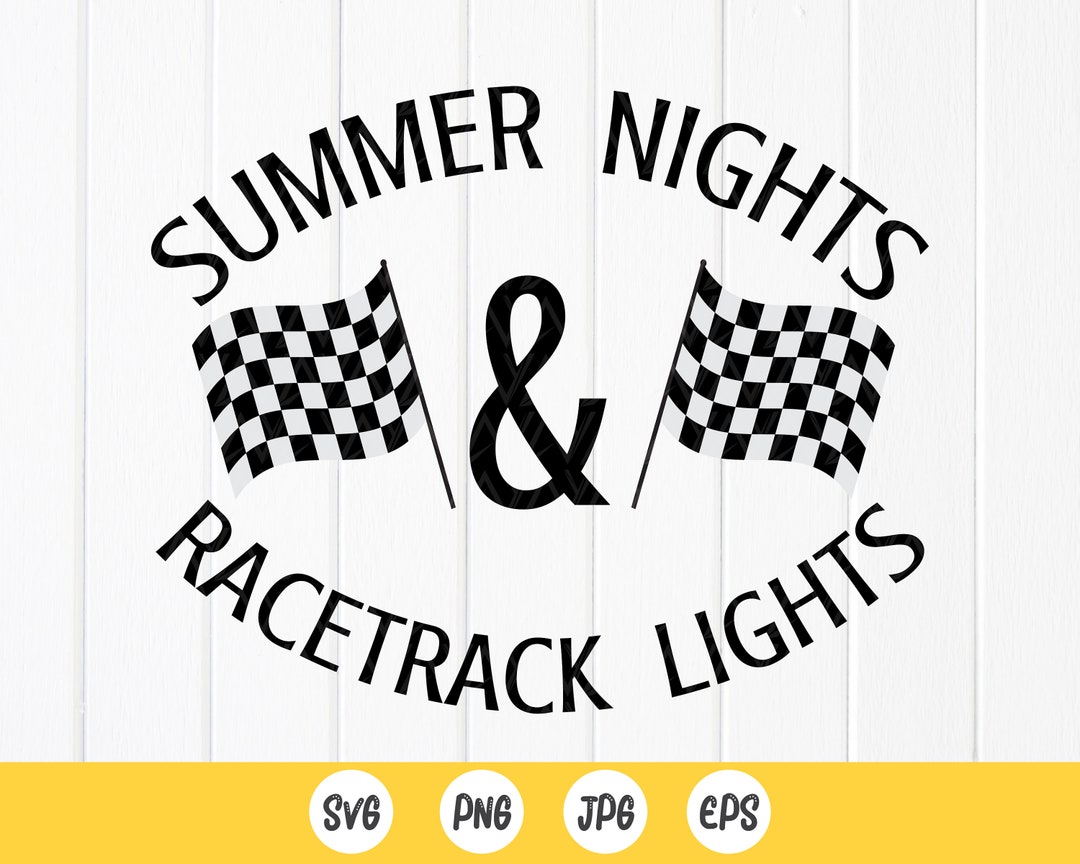 Racing Life Svg,summer Nights and Racetrack Lights SVG,I Love Racing ...