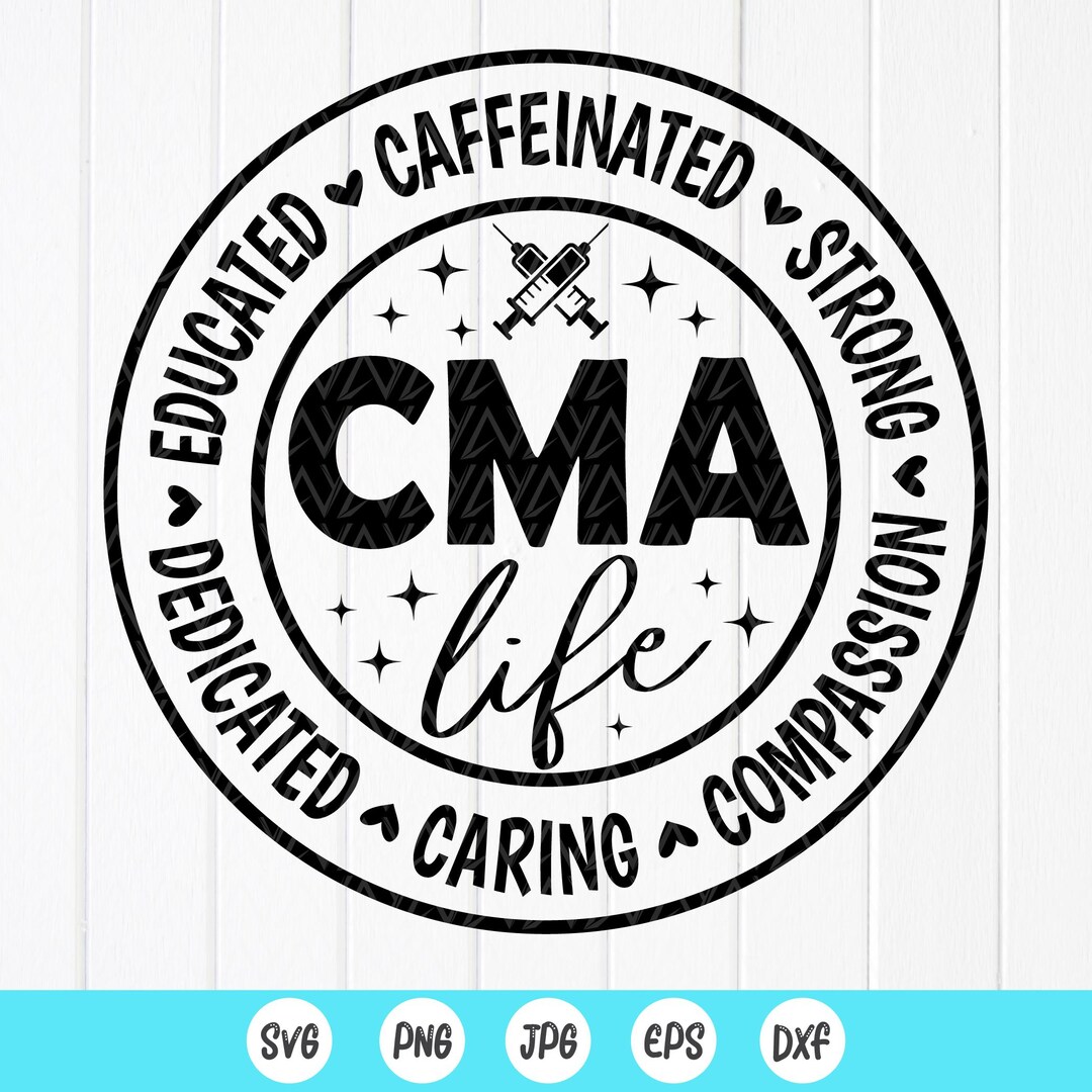 CMA Life SVG PNG, Certified Medical Assistant Appreciation Gift Svg,cma ...