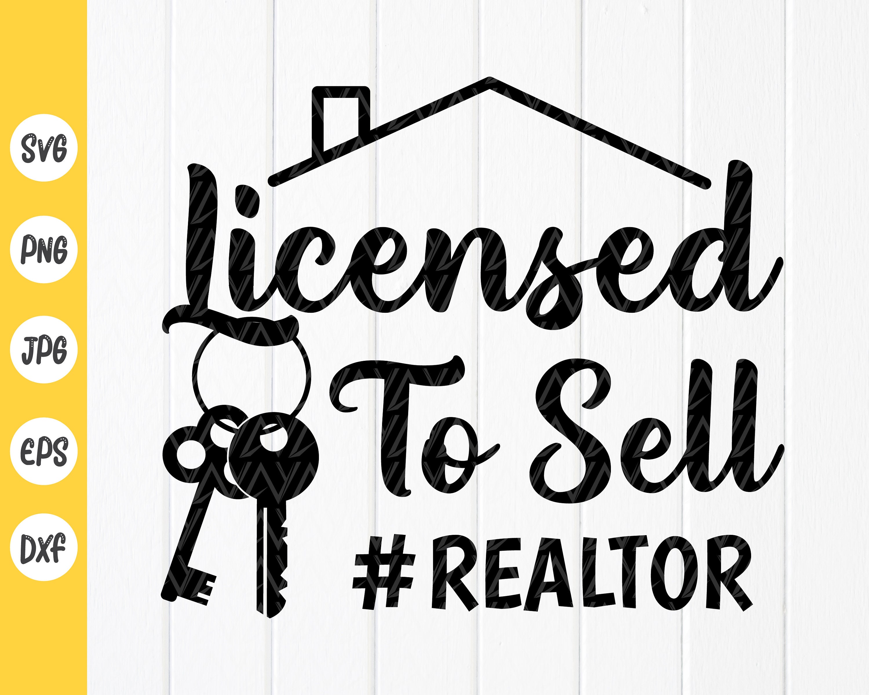 Licensed to Sell SVG Real Estate Agent Svg Realtor Life Svg - Etsy