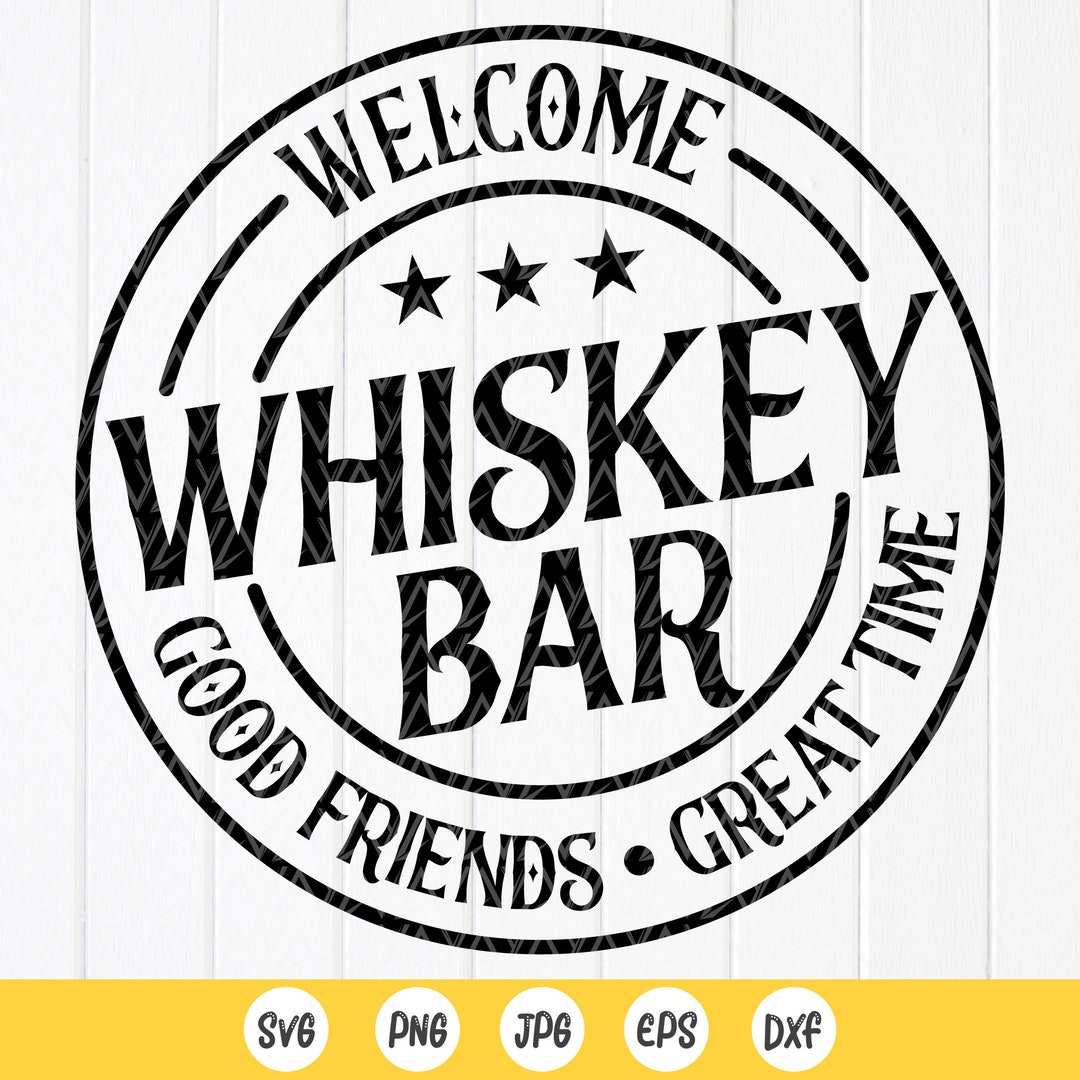 Whiskey Bar SVG, Whiskey Sign Svg, Whiskey Lover Svg, Bar Poster Svg ...