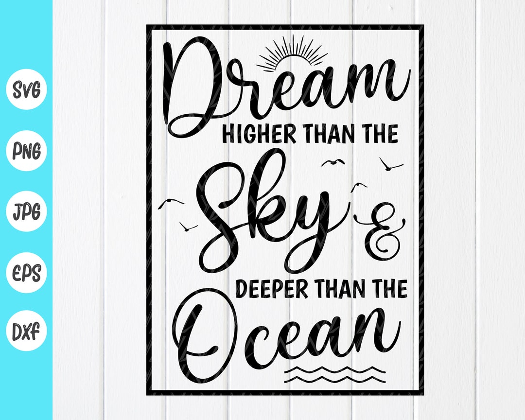 Dream Higher Than the Sky SVG: Inspirational Beach Quote,cut Files for ...
