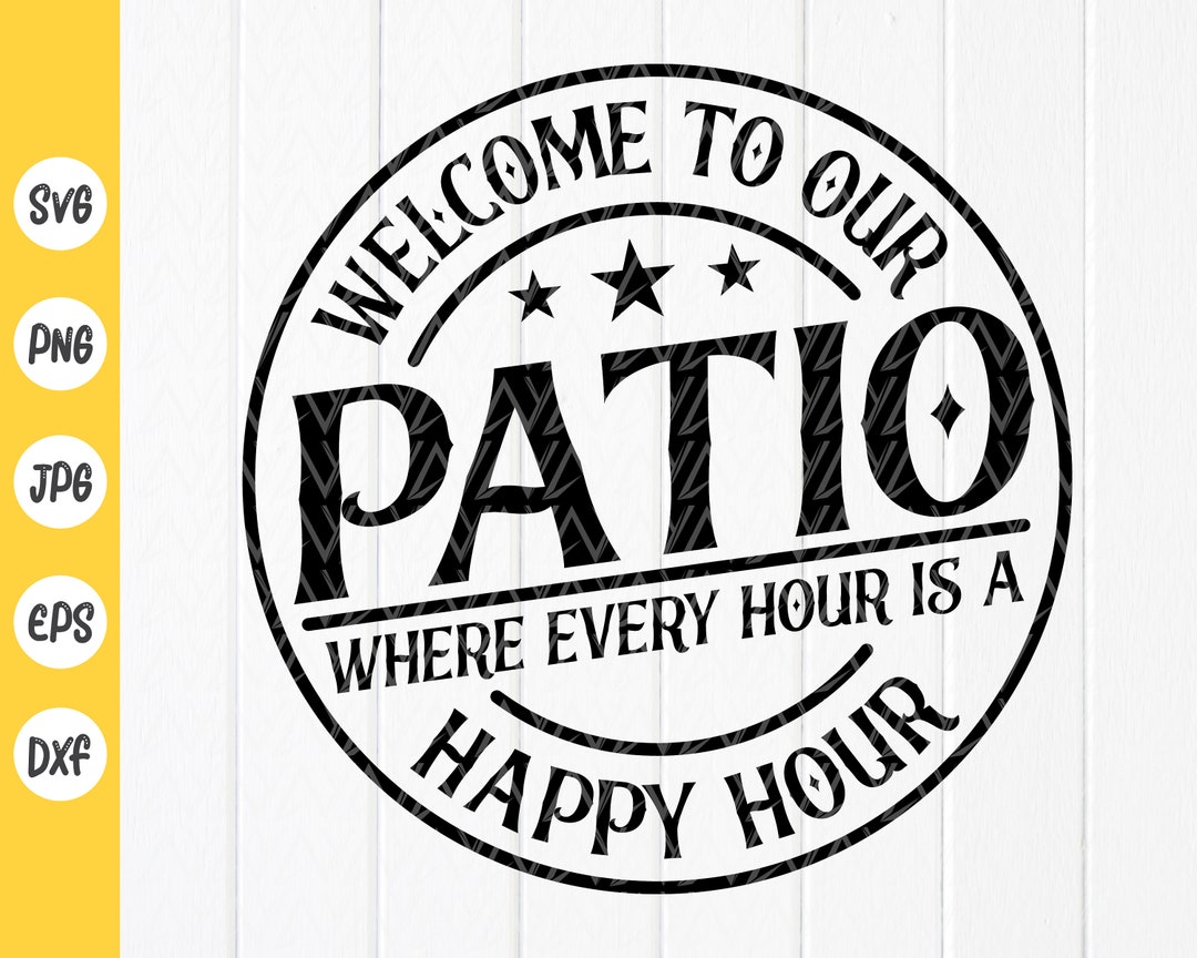 Welcome to Our Patio Svg,patio Sign Svg,backyard Sign Svg,wood Sign ...