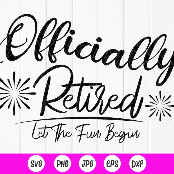 Officially Retired Let the Fun Begin Svg - Etsy