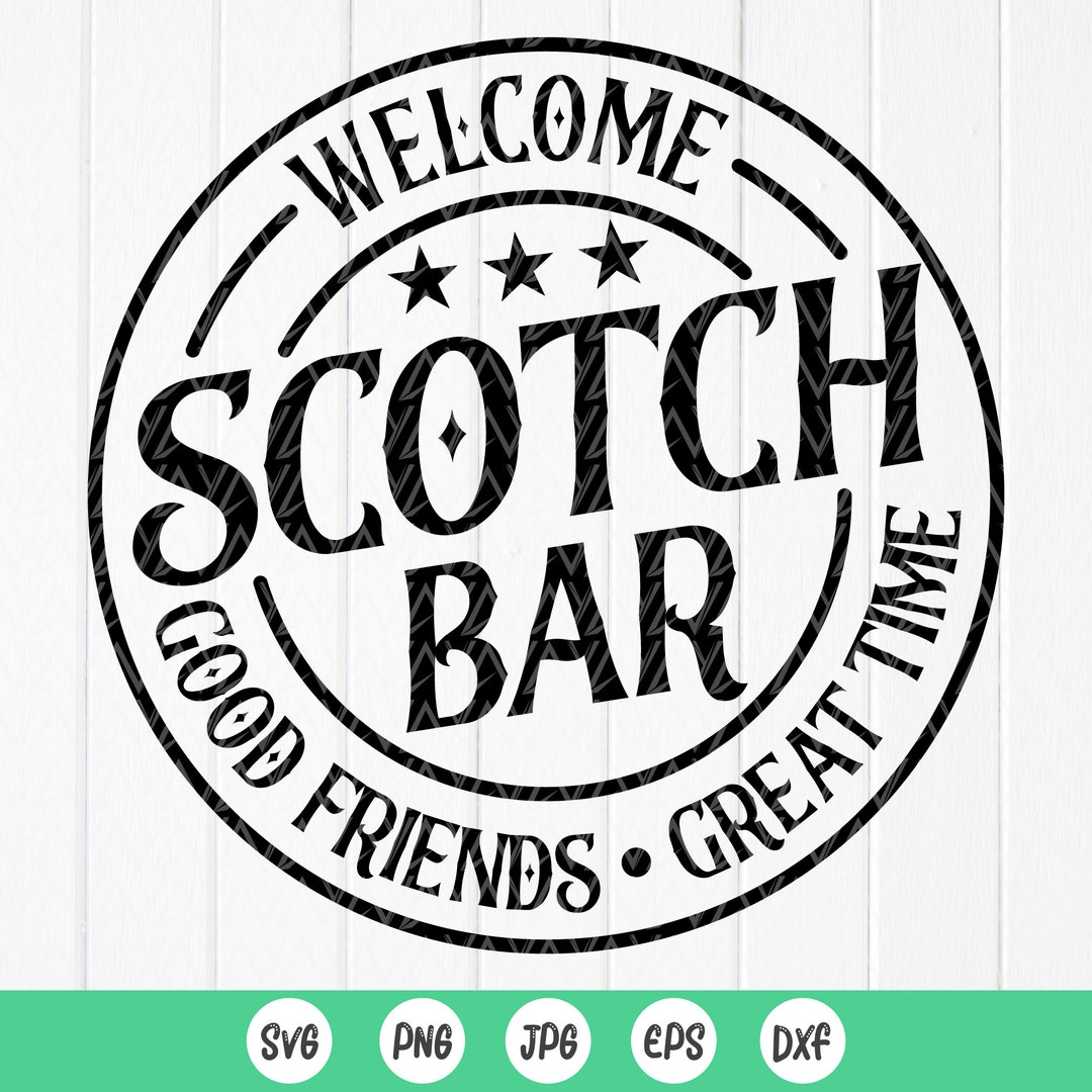 Scotch Bar SVG, Scotch Sign Svg, Scotch Lover Svg, Bar Poster Svg ...