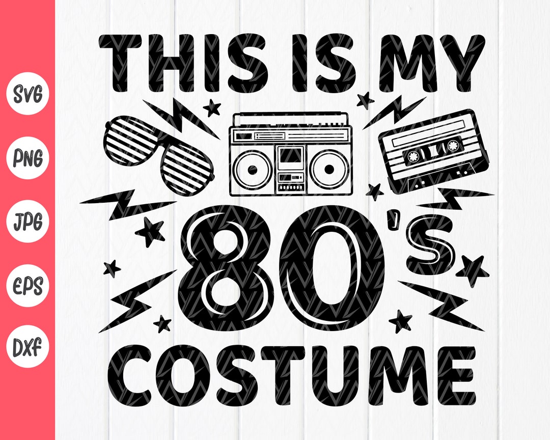 This is My 80's Costume Svg, 80's Svg, Music Cassette SVG, Retro 80s ...