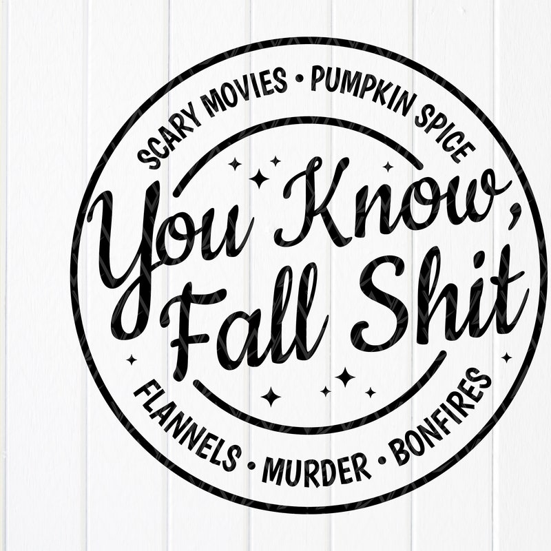 You Know Fall Shit - Etsy