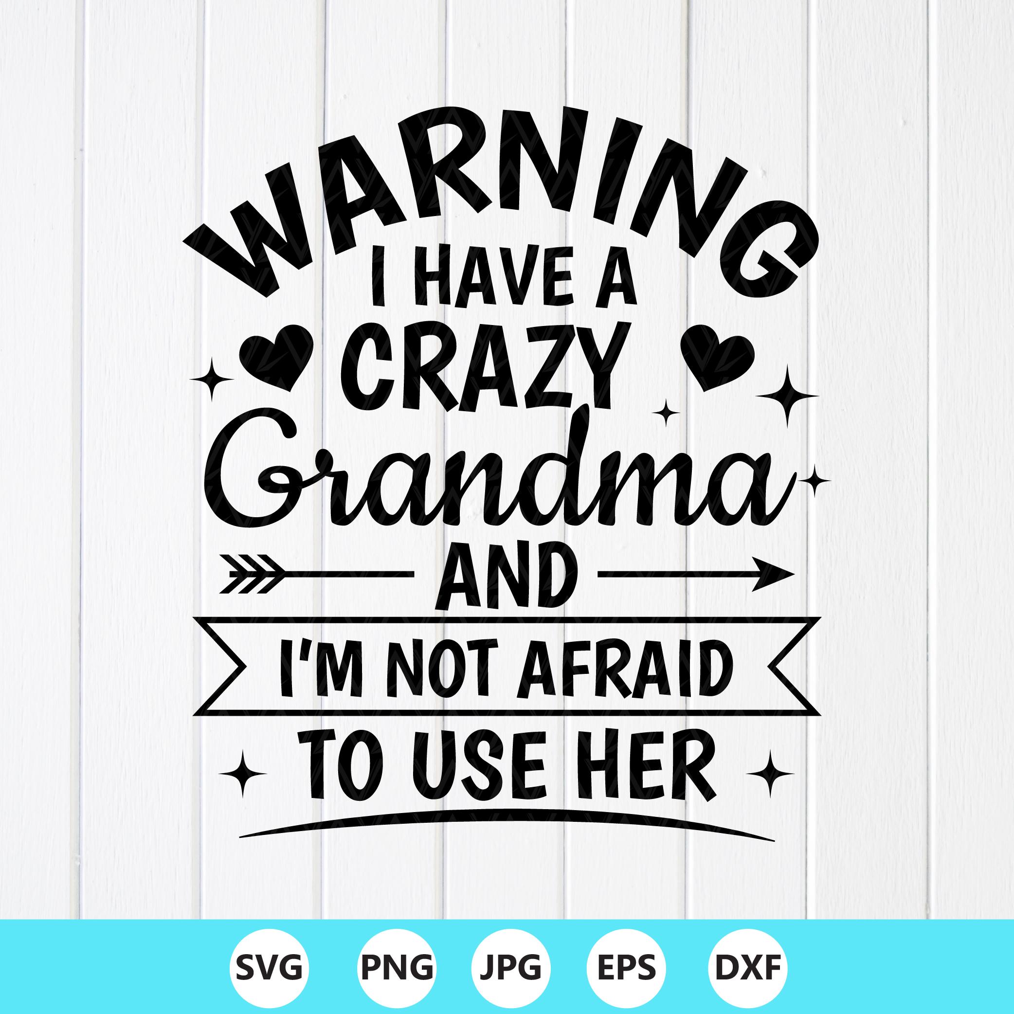 Crazy Grandma SVG PNG: Warning Daughter Gift ,cricut Files (digital ...