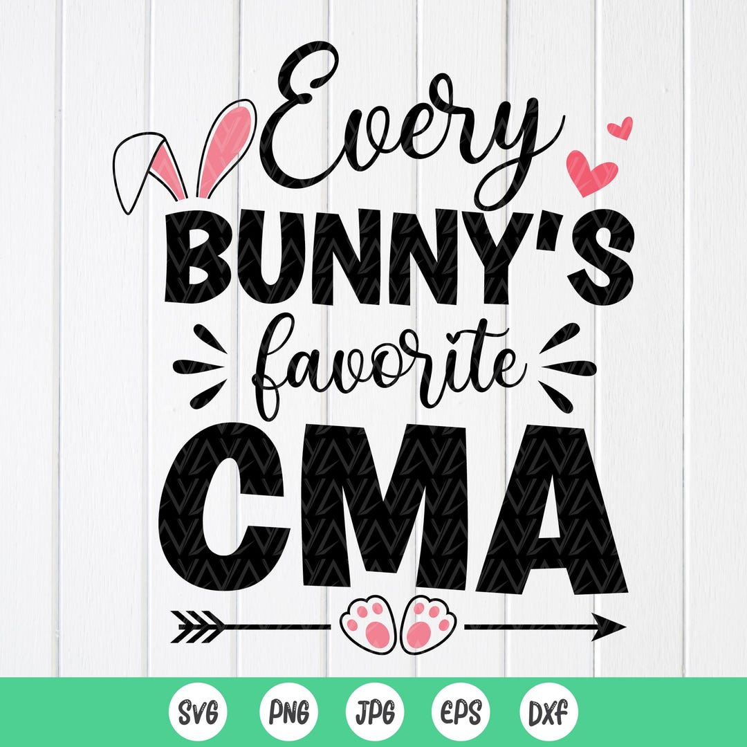 Every Bunny's Favorite CMA SVG PNG, Certified Medical Assistant Easter ...