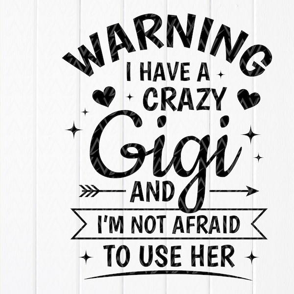 Warning I Have A Crazy Grandma And Im Not Afraid To Use Her Svg Etsy