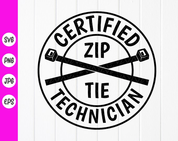 Certified Zip Tie Technician Svg Files for Cricut, Zip Tie Svg Instant ...