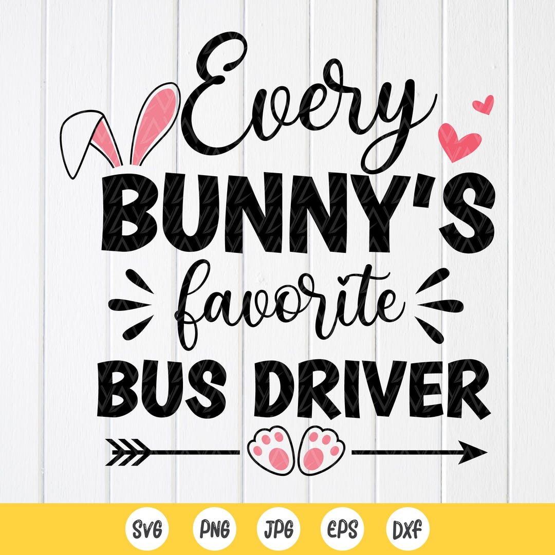 Bunny Bus Driver SVG: Easter Gift ,cut Files for Cricut, Sublimation ...