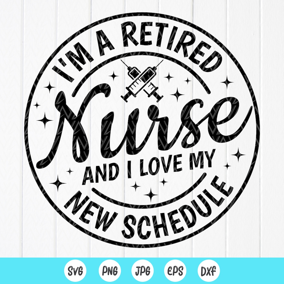 Retired Nurse Svg,retirement Nurse Gift,i'm A Retired Nurse and I Love ...