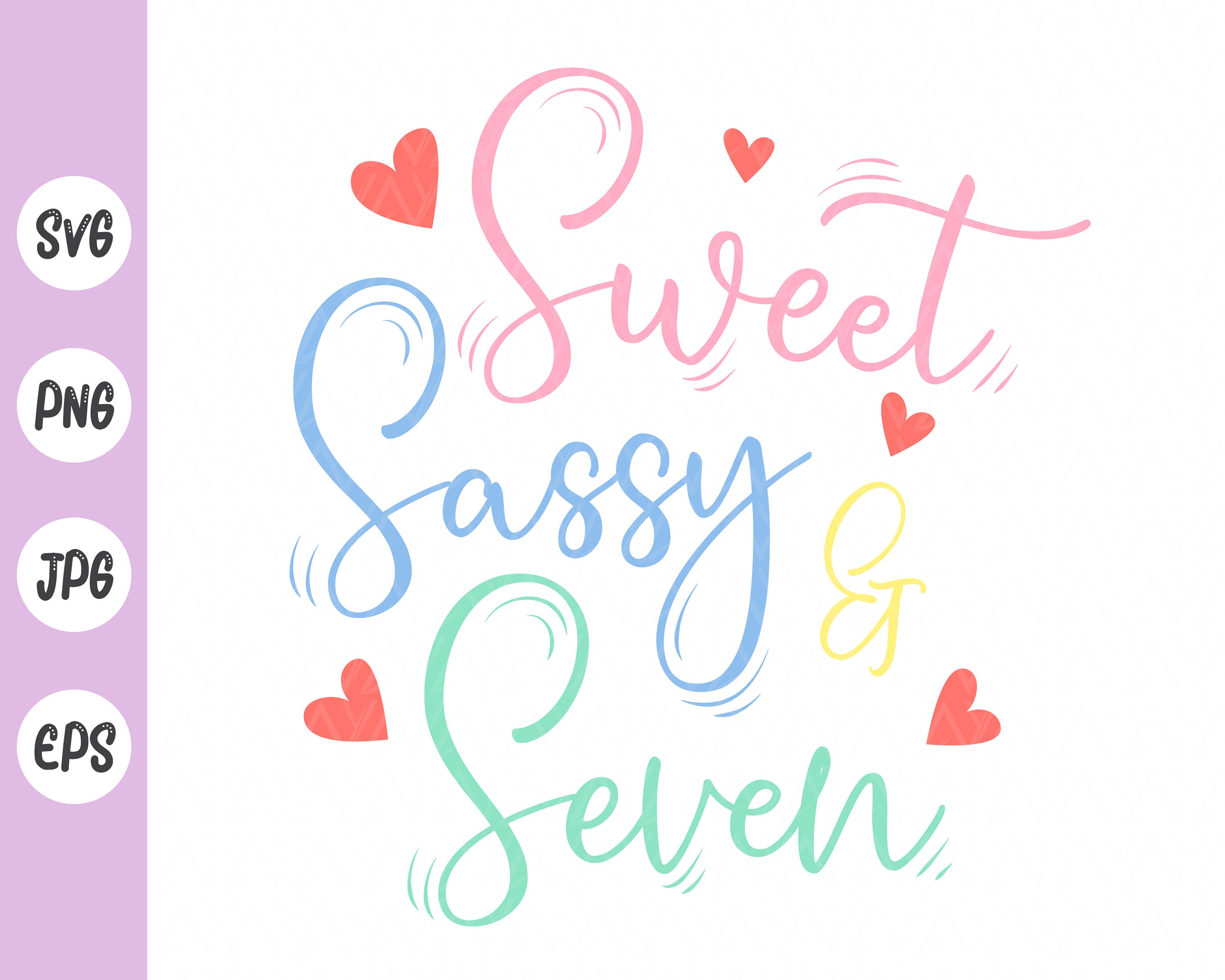 Sweet Sassy And Seven Svg Seventh Birthday Svg Birthday & | Etsy