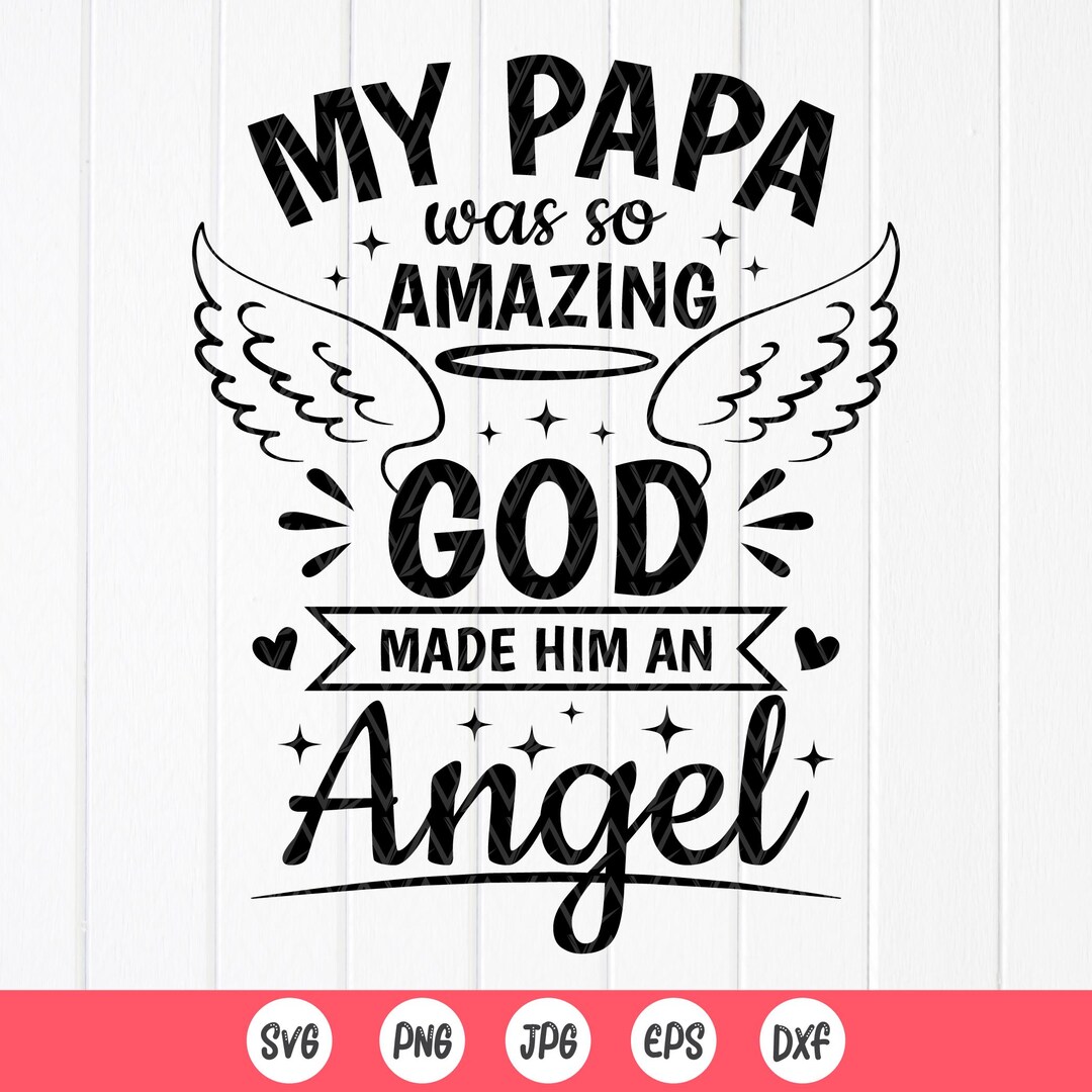 Papa Angel Memorial SVG: Dad Remembrance Gift,cut Files for Cricut ...