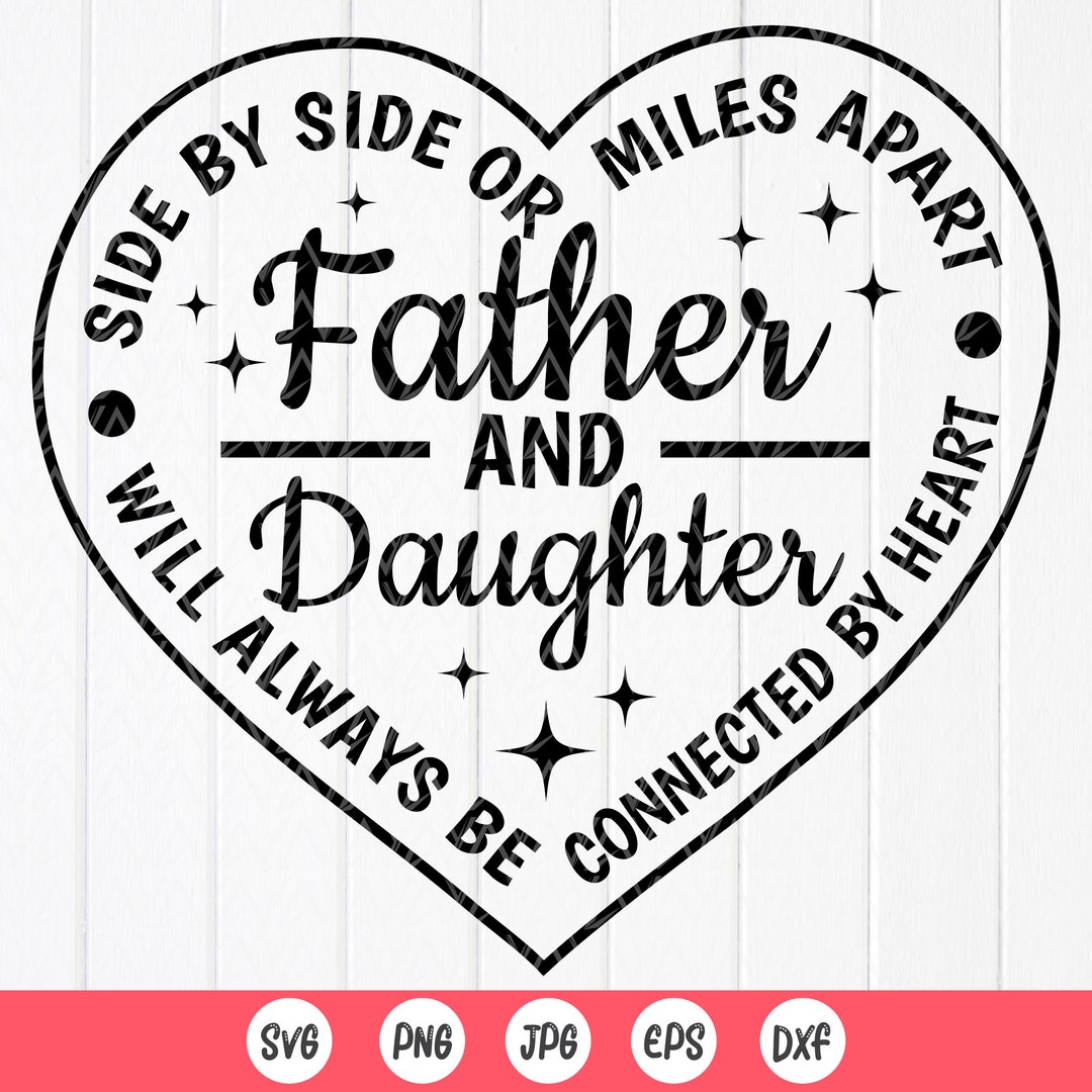 Father and Daughter Side by Side Svg,father Daughter Svg,fathers Day ...
