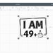I Am 49 Plus One Svg, Funny 50th Birthday Gift Svg,funny 50th Gift ...