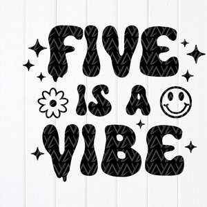 Five is A Vibe SVG, 5th Birthday SVG, 5th Birthday Shirt, Birthday Svg ...