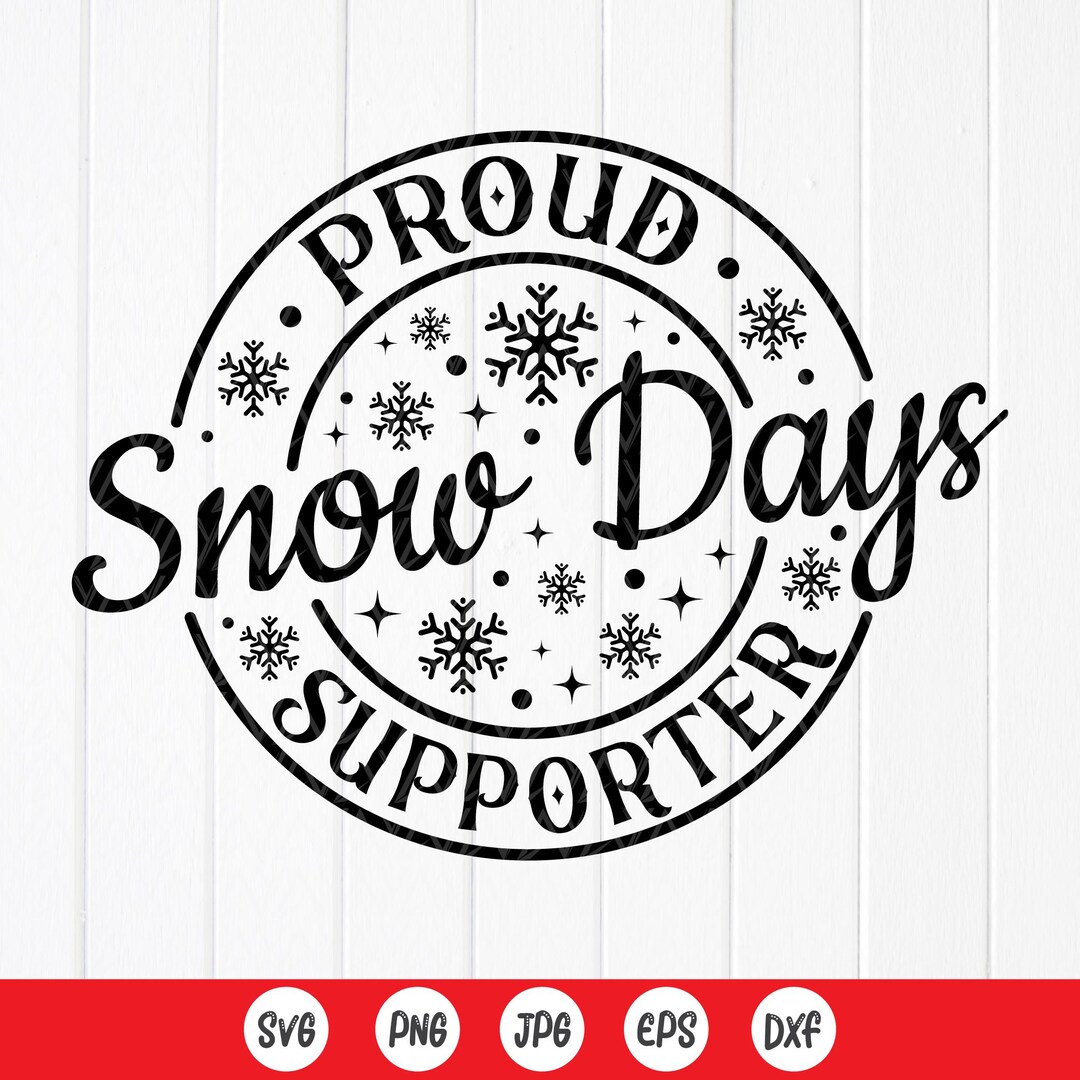 Proud Snow Day Supporter SVG, Christmas Gift ,cricut Files (digital ...