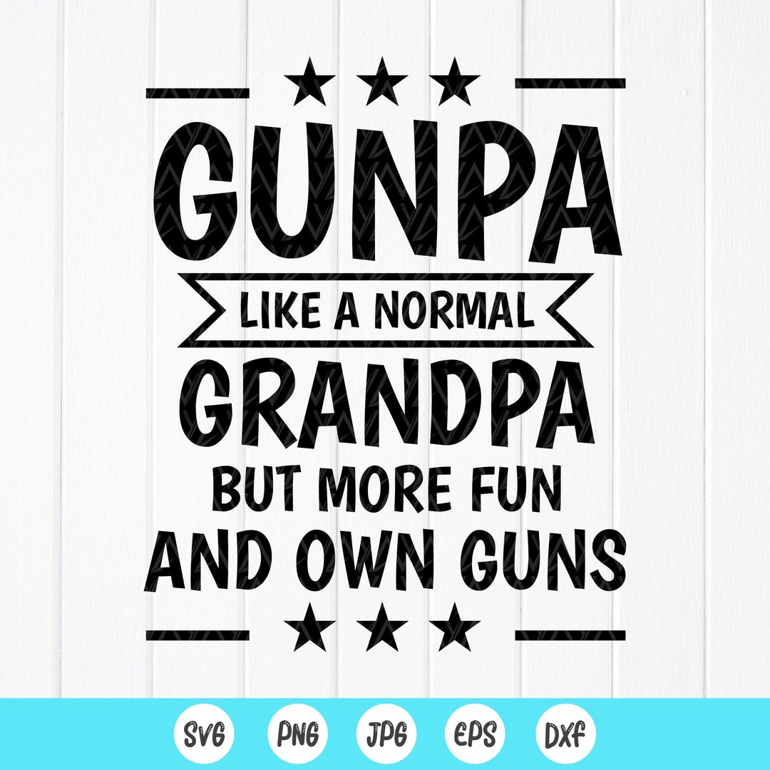 Funny Grandpa Definition SVG, Grandpa Svg, Gunpa Like A Normal Grandpa ...