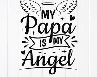 My Papa is My Angel Svg,papa Memorial Gift Svg,papa in Heaven Svg ...