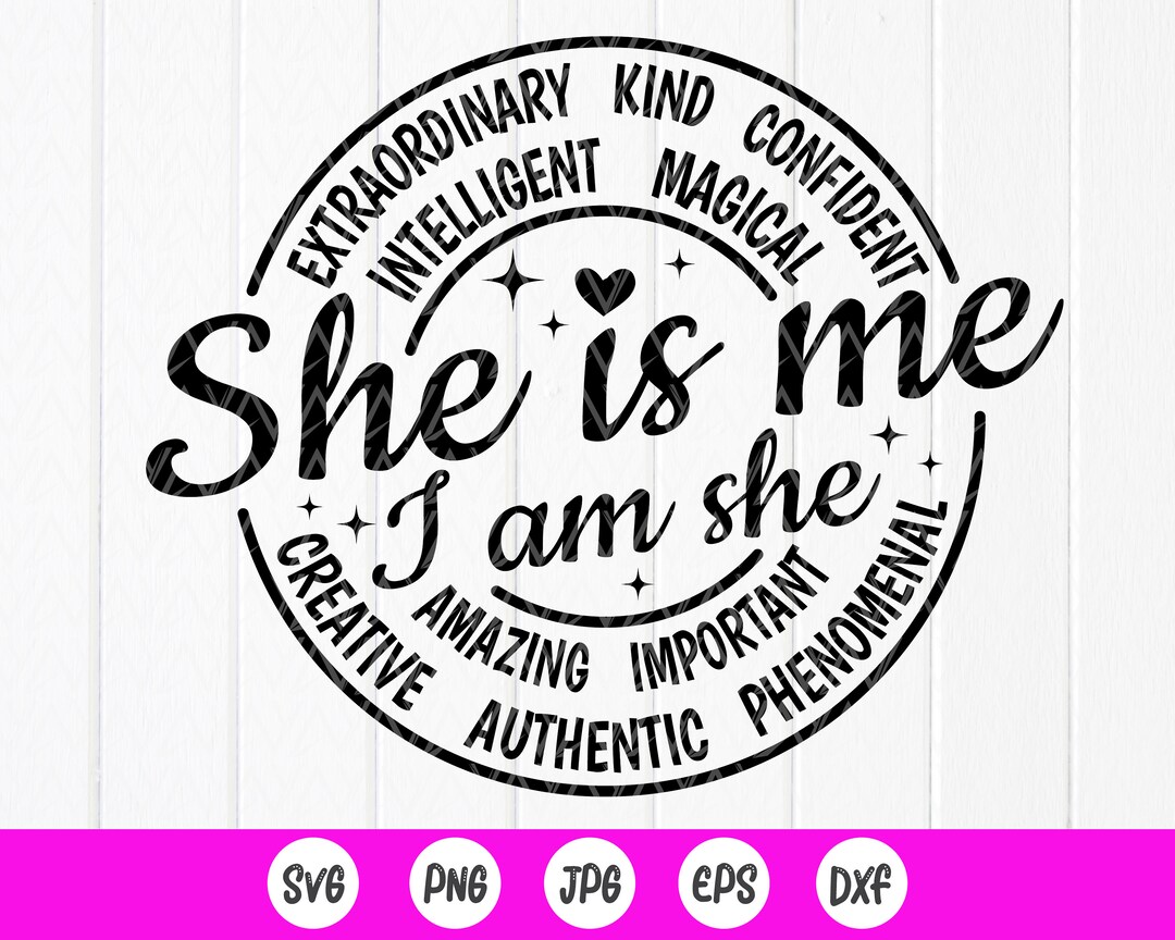 She is Me SVG, I Am She SVG, Self Love Gift,self Care Svg,motivational ...