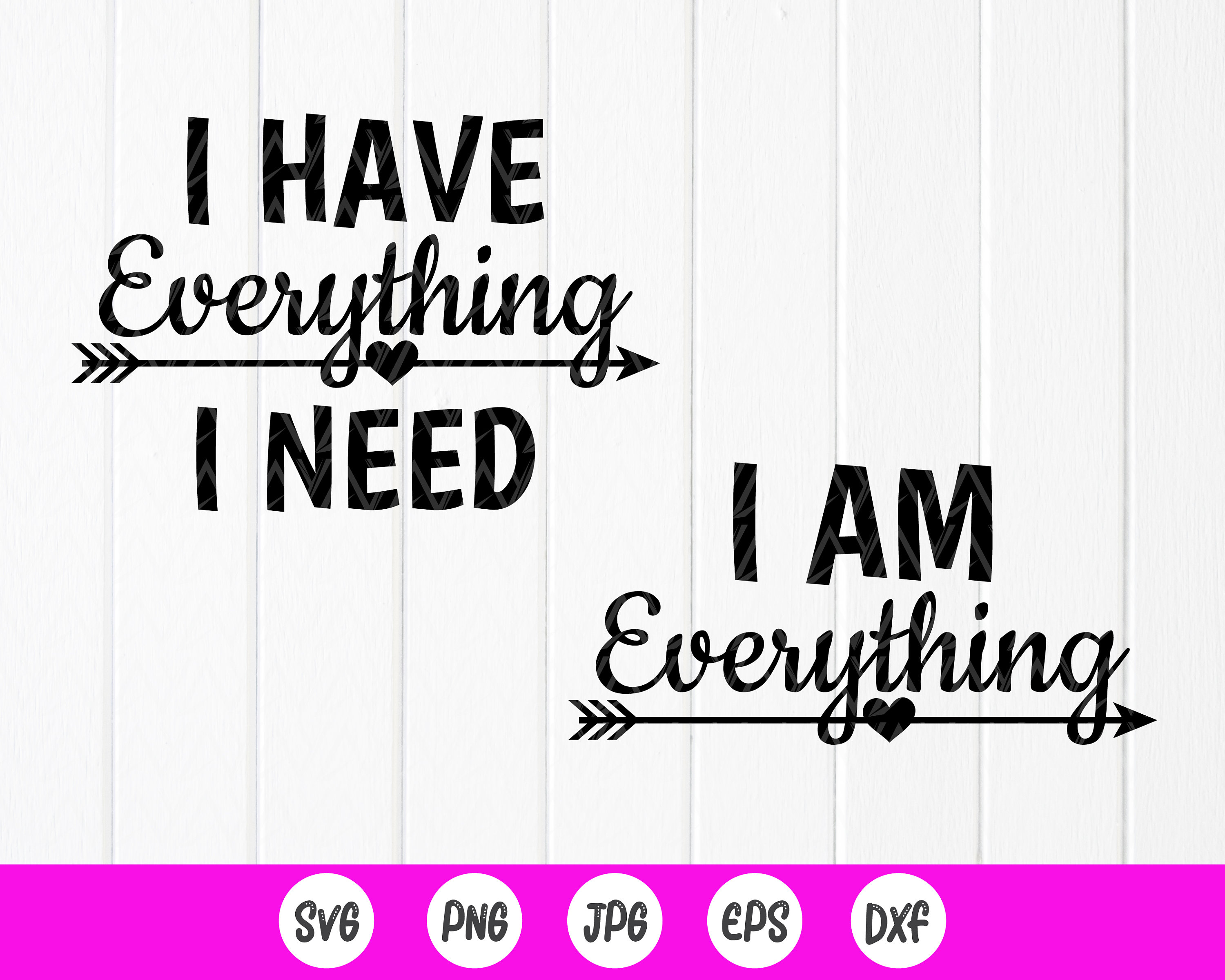 I Have Everything I Need Svg I Am Everything Svg Matching | Etsy