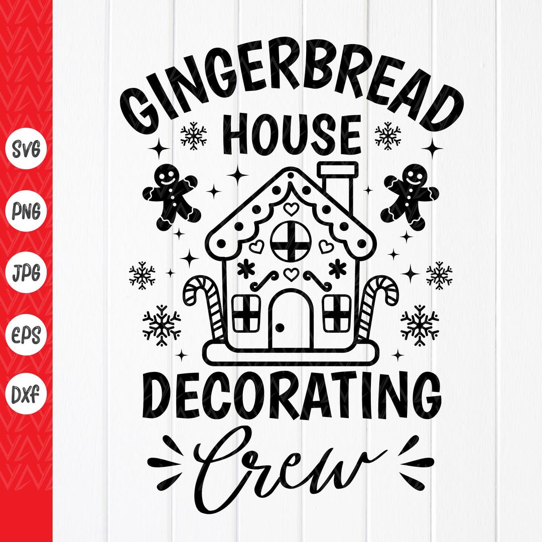 Gingerbread House SVG, Decorating Crew Svg, Christmas Decorating Svg ...